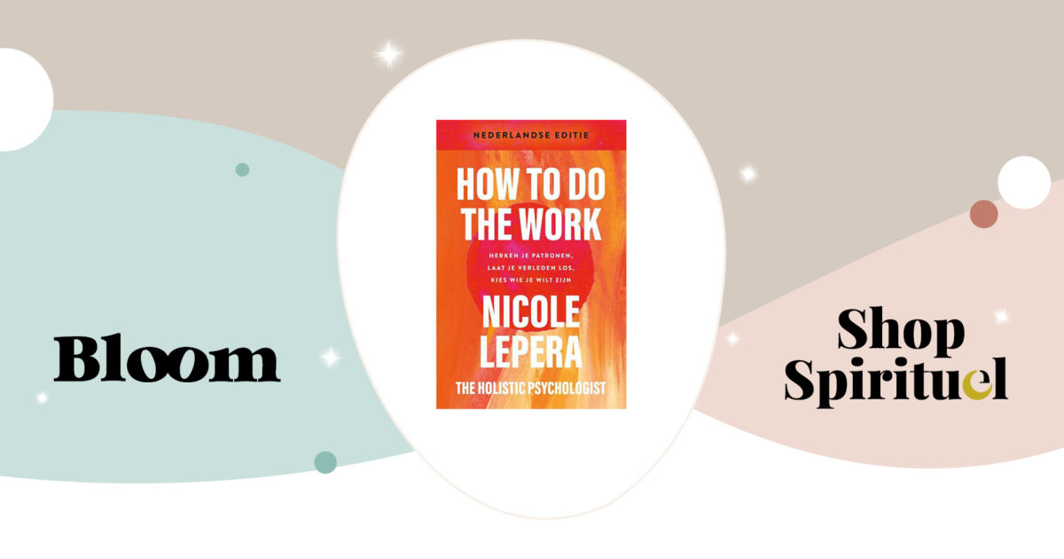 How to do the work • Nicole LePera • 9789021588650 | Bloom